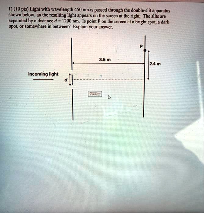 SOLVED: 4) (I0 pts) Light with wavelength 450 nm is passed through the ...