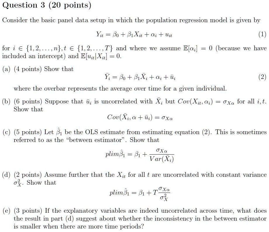 SOLVED: Question 3 (20 points) Consider the basic panel data setup in which the population ...