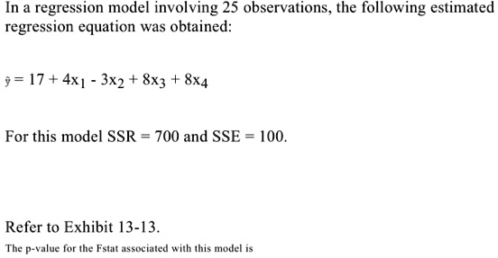 SOLVED: In a regression model involving 25 observations, the following ...
