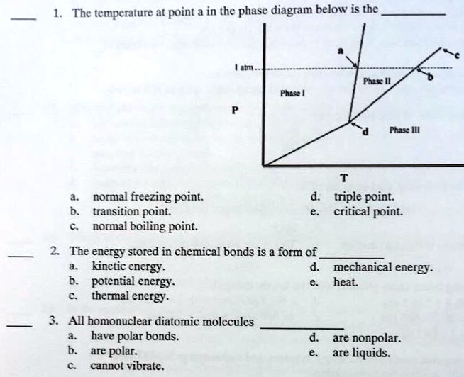 1. The temperature at point a in the phase diagram below is the I atm a ...