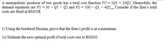 SOLVED: A monopolistic producer of two goods has a total cost function ...