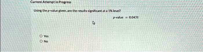 texts current attempt in progress using the p value given are the results significant at a 1 ...