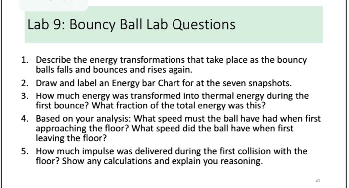 lab 9 bouncy ball lab questions describe the energy transformations ...