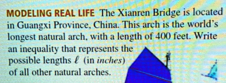 SOLVED: MODELING REAL LIFE: The Xianren Bridge is located in Guangxi ...
