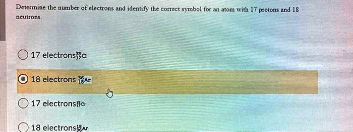 SOLVED: Determine the number of electrons and identify the correct ...