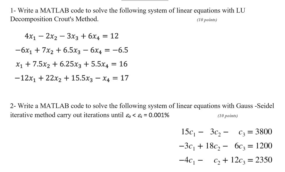 1 write a matlab code to solve the following system of linear equations with lu decomposition ...
