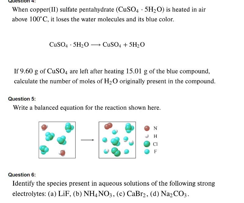 SOLVED: When copper(II) sulfate pentahydrate (CuSO4 * 5H2O) is heated in air above 100°C, it ...