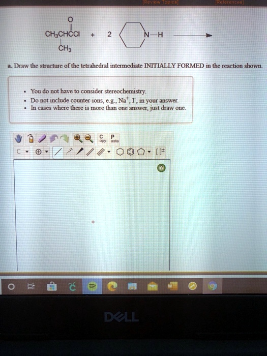 CH3CHCCI CH3 + 2 N-H a. Draw the structure of the tetrahedral ...