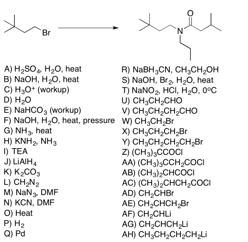 SOLVED: A) H2SO4 H2O, heat R) NaBH4:CN, CH3CH2OH B) NaOH; H2O, heat S ...