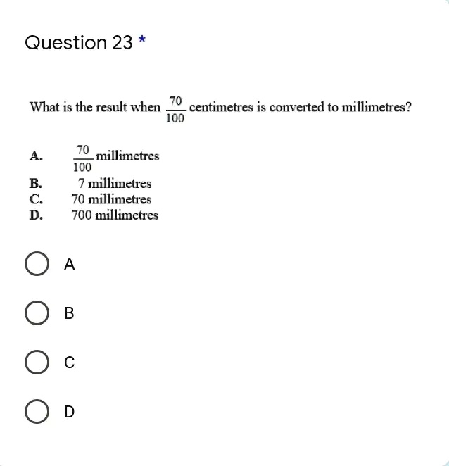 Question 23 * What is the result when (70)/(100) centimetres is ...