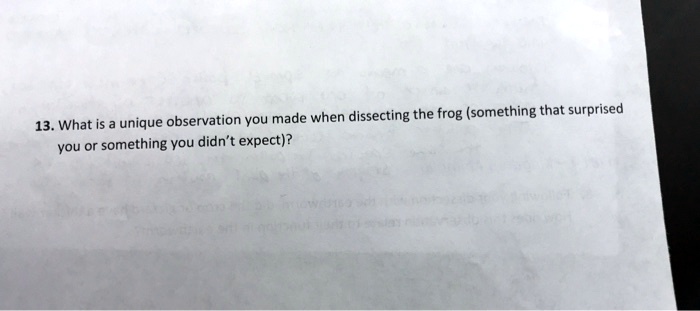 SOLVED: observation you made when dissecting the frog (something that ... SOLVED: observation you made when dissecting the frog (something that ...