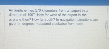 SOLVED: An airplane flies 170 kilometers from an airport in a direction ...