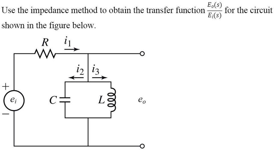SOLVED: E.(s) Use the impedance method to obtain the transfer function ...
