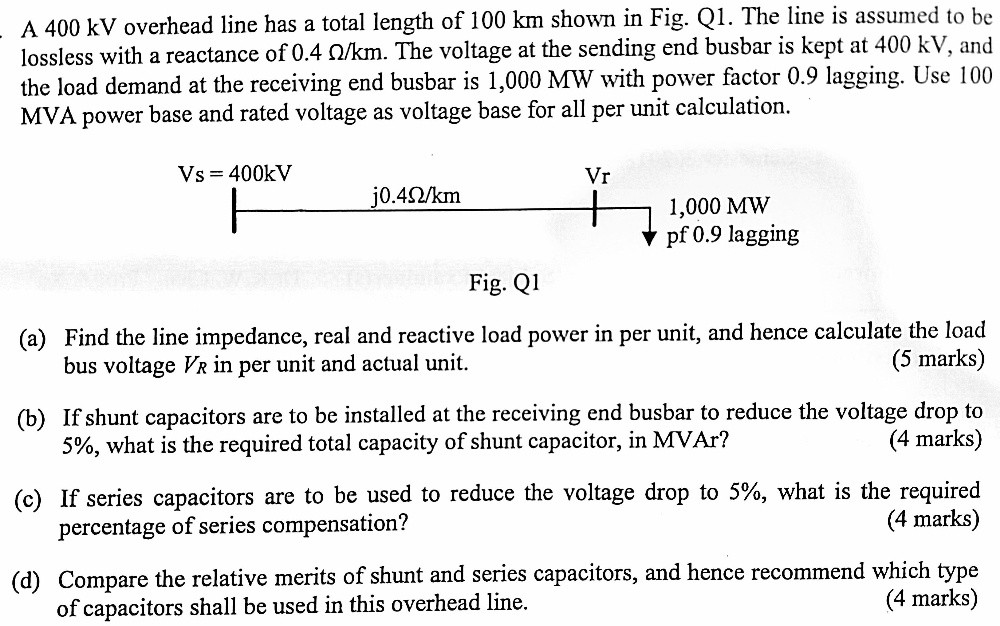 A 400 kV overhead line has a total length of 100 km shown in Fig. Q1 ...