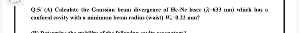 SOLVED: Q.51 (A) Calculate the Gaussian beam divergence of He-Ne laser ...