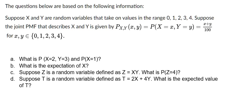 SOLVED: The questions below are based on the following information: Suppose Xand Y are random ...