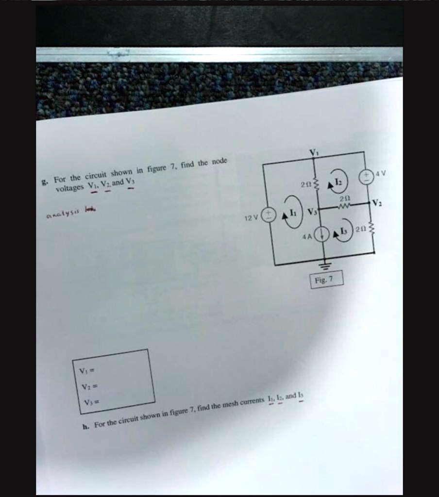 g. For the circuit shown in figure 7, find the node voltages V1, V2, and V3 analysis V1 = V2 ...