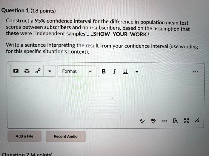 SOLVED: Question 1 (18 points) Construct a 95% confidence interval for the difference in ...