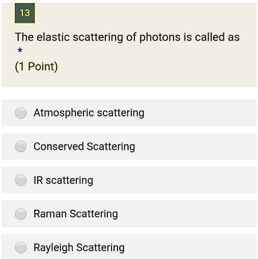 SOLVED: EL The elastic scattering of photons is called as Point ...