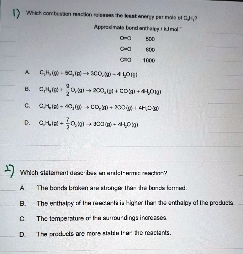 1) Which combustion reaction releases the least energy per mole of C3H8 ...