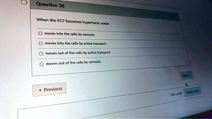 SOLVED: Question 36 When the ECF becomes hypertonic = watet moves into ...