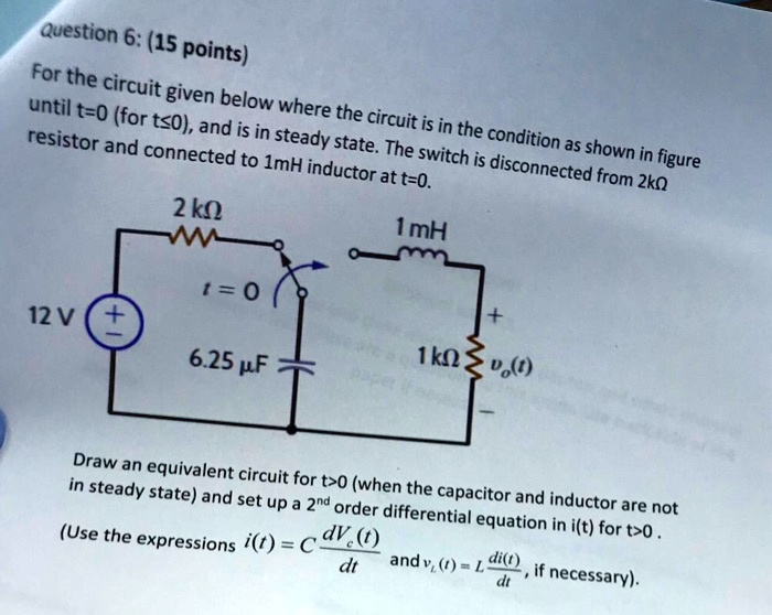 question 615 points for the circuit given below where the circuit is in the condition as shown ...