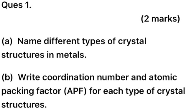 Ques 1. (2 marks) (a) Name different types of...