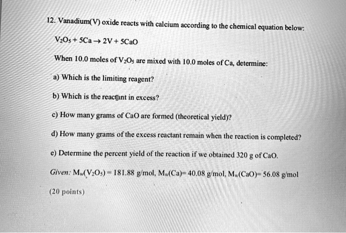 SOLVED: 12. Vanadium(V) oxide reacts with calcium according t0 the ...