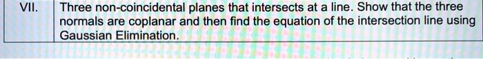 SOLVED: Three non-coincidental planes that intersect at a line. Show ...