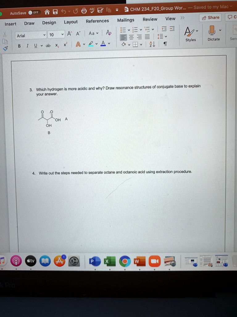 SOLVED: Which hydrogen is more acidic and why? Draw resonance structures of the conjugate base ...