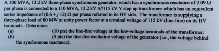 a 100mva132kv three phase synchronous generatorwhich has a synchronous reactance of 209 per ...
