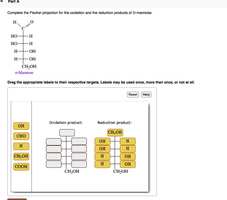 Complete the Fischer projection for the oxidation and the reduction ...