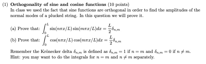 SOLVED: Orthogonality of sine and cosine functions (10 points) In class used the fact that sine ...
