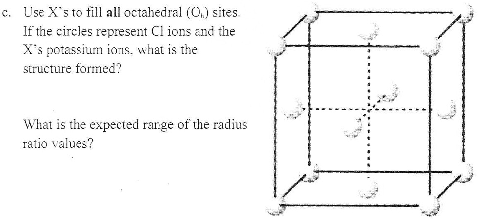 SOLVED: Use X s to fill all octahedral (0.) sites. If the circles ...