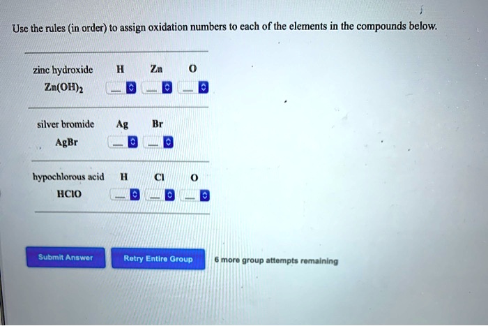 SOLVED: Use the rules (in order) to assign oxidation numbers to each of the elements in the ...