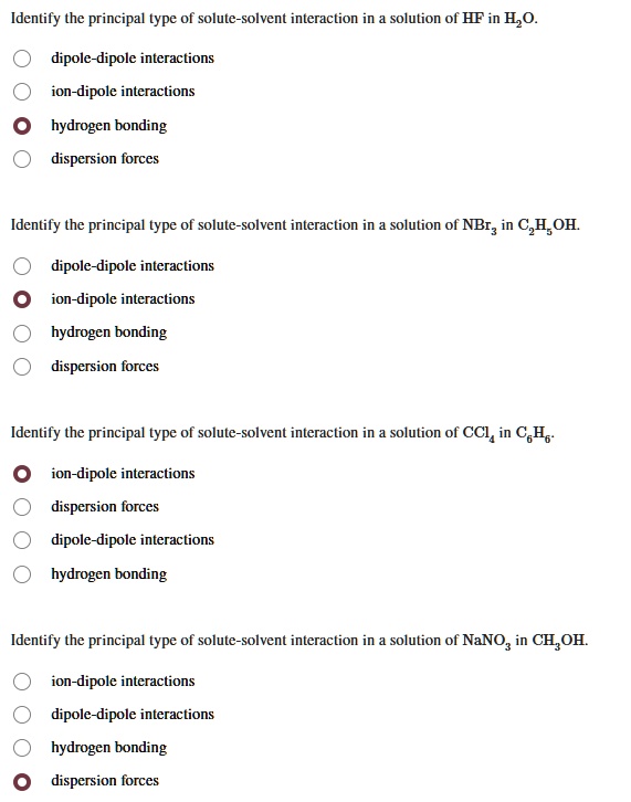 identify the principal type of solute solvent interaction in solution ...