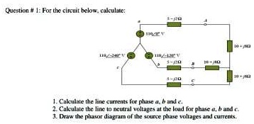 SOLVED: Question #1: For the circuit below, calculate: 1. Calculate the ...