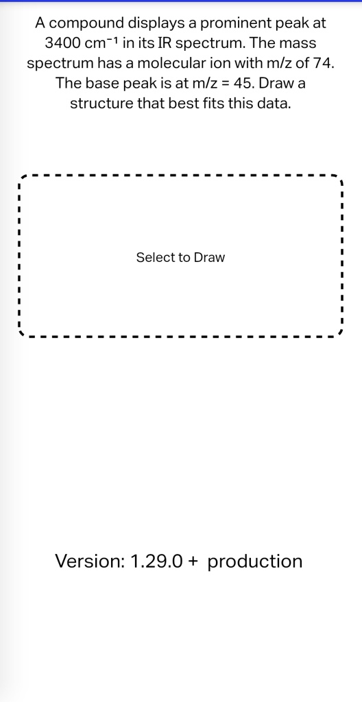 A compound displays a prominent peak at 3400 cm-1 in its IR spectrum ...