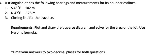 3. A triangular lot has the following bearings and measurements for its ...