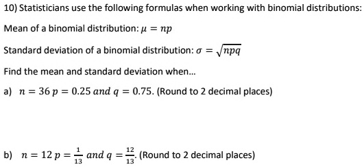 SOLVED: 10) Statisticians use the following formulas when working with ...