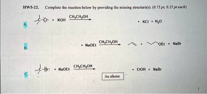 SOLVED: HW5-22. Complete the reaction below by providing the missing ...
