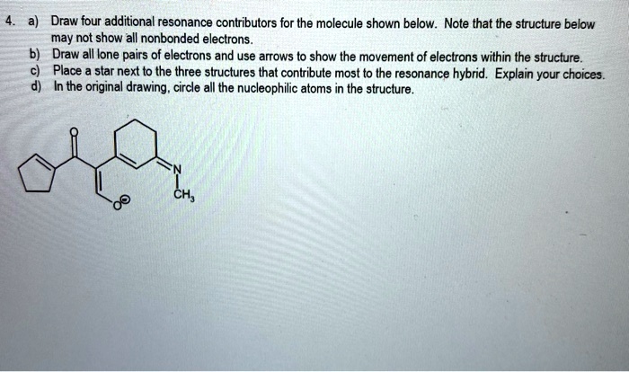 SOLVED: Draw four additional resonance contributors for the molecule ...
