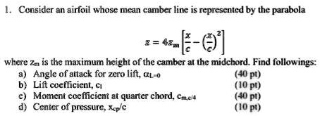 1. Consider an airfoil whose mean camber line is represented by the ...