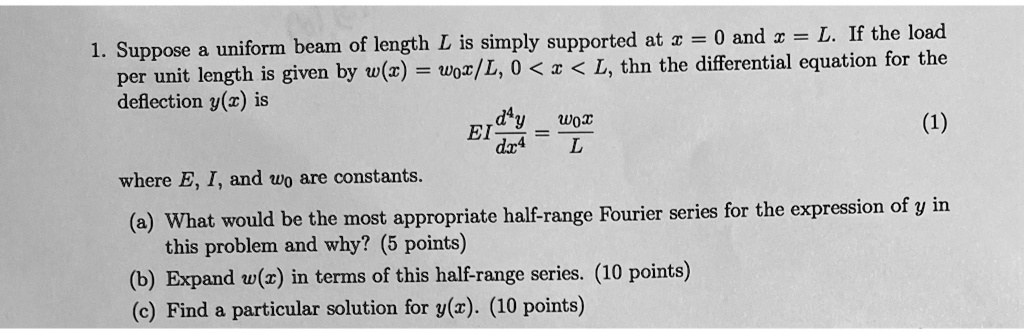 VIDEO solution: Suppose a uniform beam of length L is simply supported ...