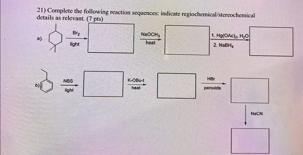 Complete the following reaction sequences: indicate regiochemical ...