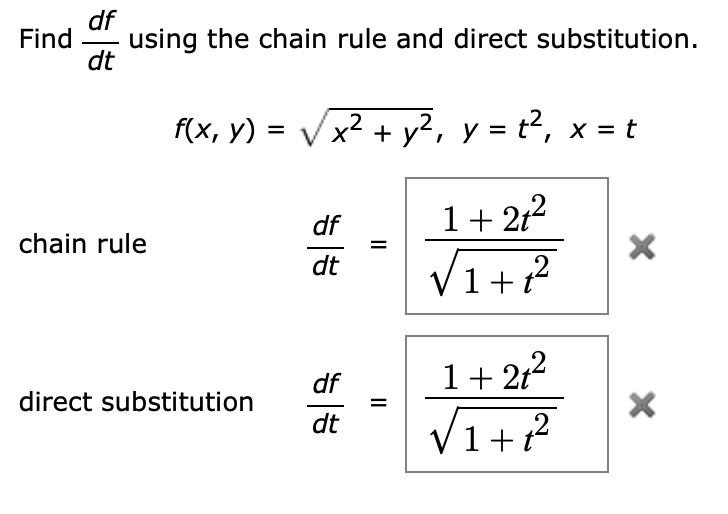 SOLVED: df Find using the chain rule and direct substitution. dt f(x, Y) = Vx+yz , y = t2, X=t ...