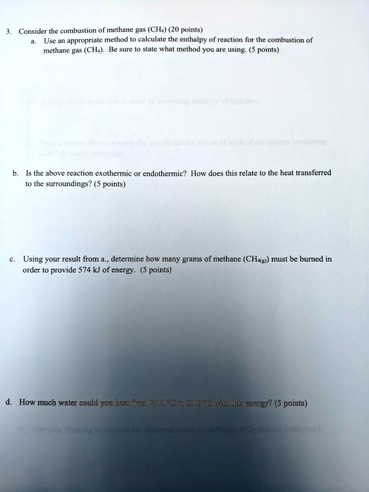SOLVED: Consider the combustion of methane gas (CH4) (20 points). Use an appropriate method to ...