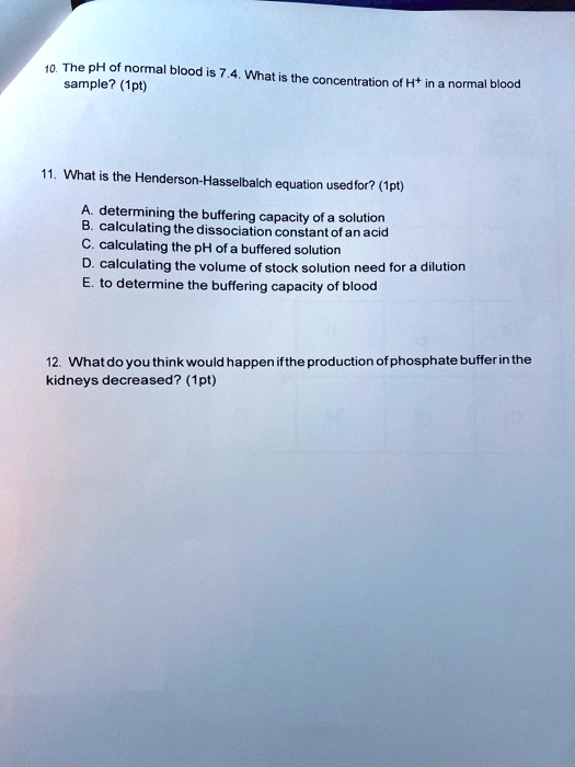 SOLVED: The pH of normal blood is 7.4 What is sample? (Ipt) the ...