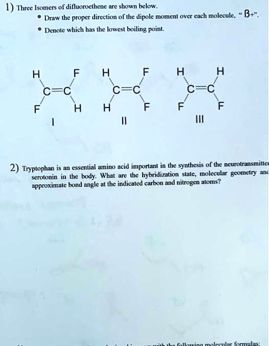 1 three isomers ol difluoroethene are shown below draw the proper direction of the dipole moment ...