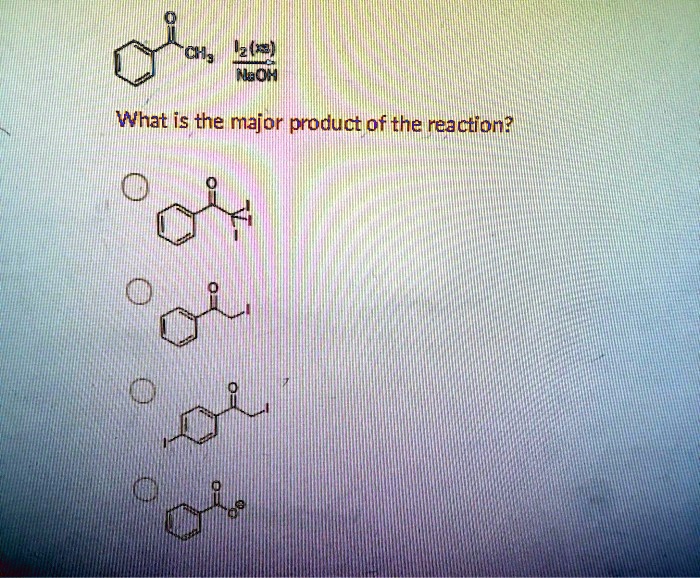 CH3 I2(aq) NaOH What is the major product of the reaction?